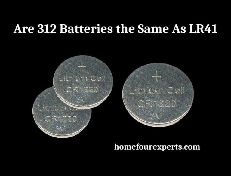 Are 312 Batteries the Same As LR41? (Here is the Explanation)